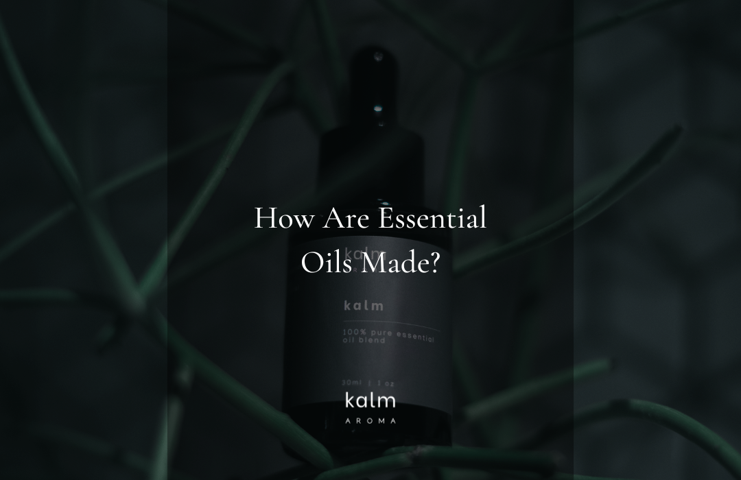 How Are Essential Oils Made? A Fascinating Look at the Process – kalm